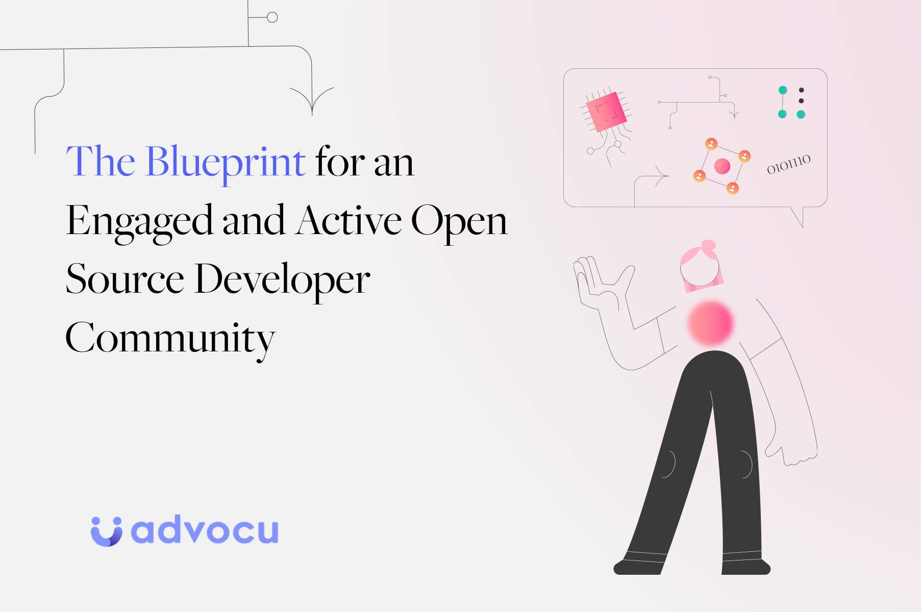 The Blueprint for an Engaged and Active Open Source Developer Community - Advocu